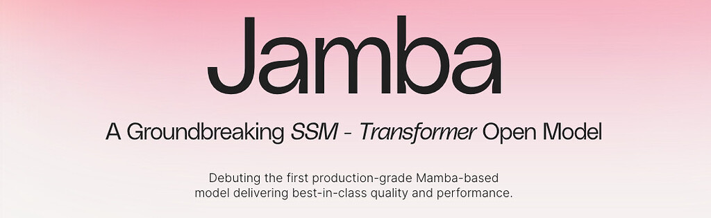 Jamba: AI21이 공개한 Mamba 기반의 MoE 공개 모델 (OpenLLM) - 읽을거리&정보공유 - 파이토치 한국 사용자 모임